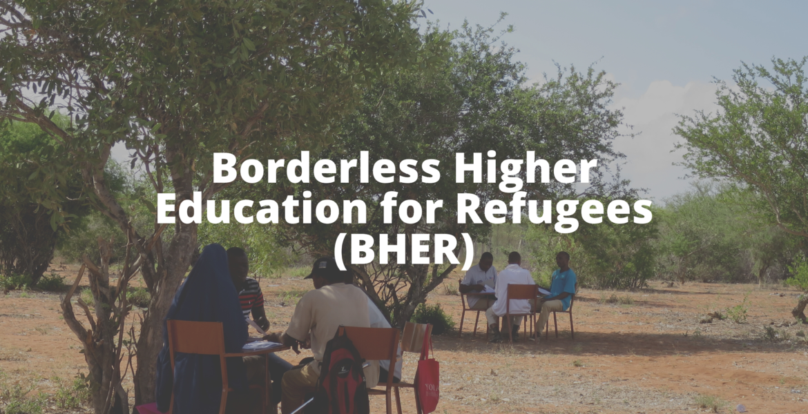 Borderless Higher Education for Refugees (BHER) – Making educational programs available where ...